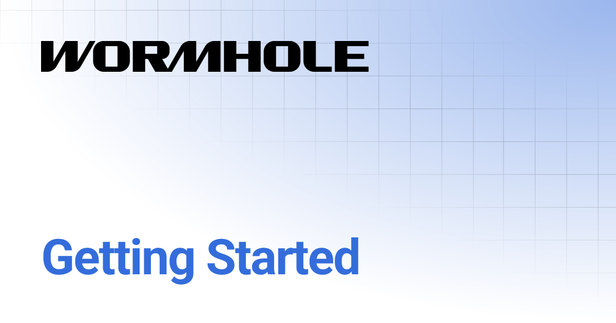 Getting Started | Wormhole